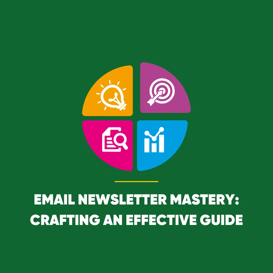 Email Newsletter Mastery: Crafting an Effective Guide
