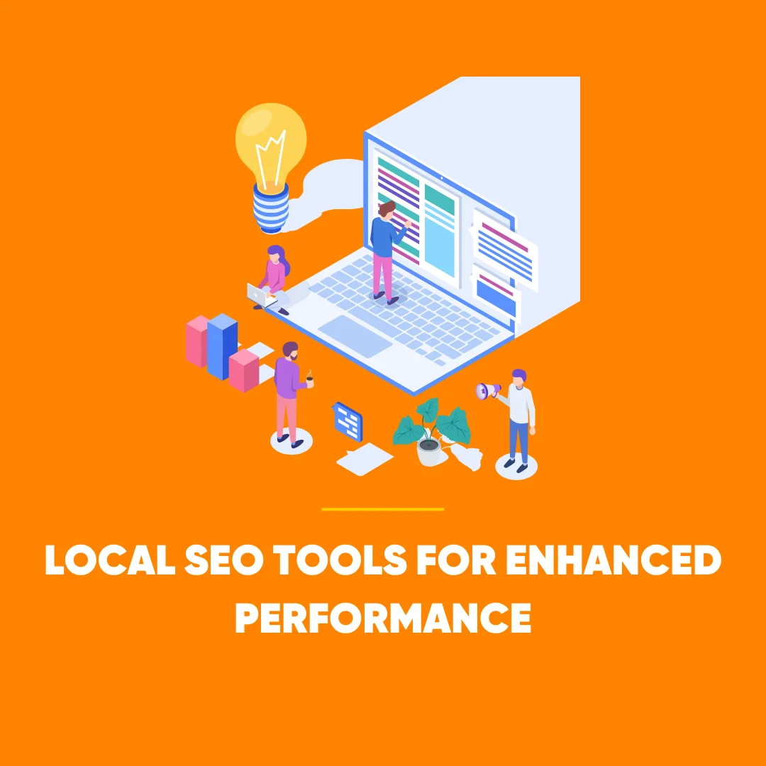 Local SEO Tools for Enhanced Performance